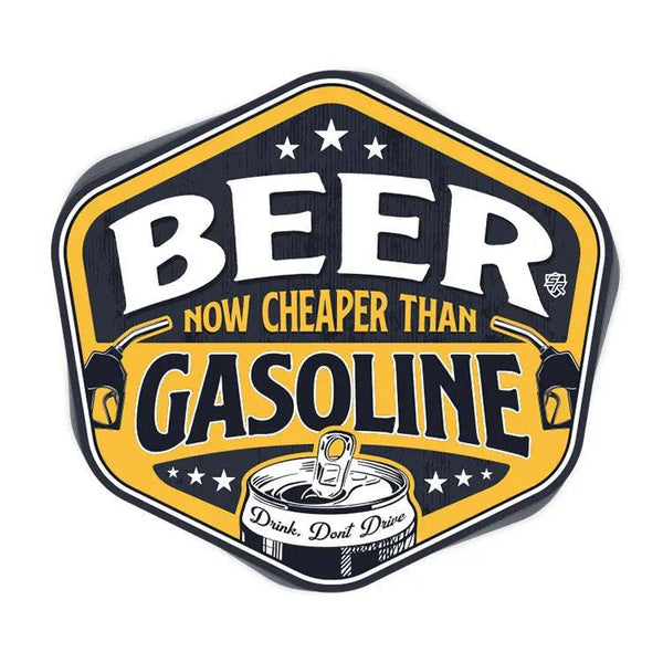 Buy Beer Now Cheaper than Gasoline Decal - 100% US Made